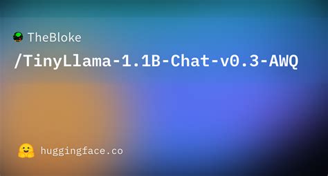 thebloke tinyllama 1 1b chat v0 3 awq · hugging face