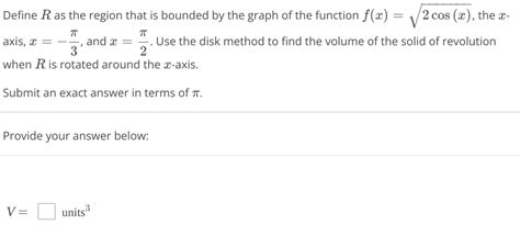 Solved Define R As The Region That Is Bounded By The Graph Chegg
