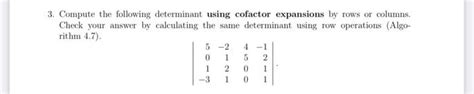 Solved 3 Compute The Following Determinant Using Cofactor