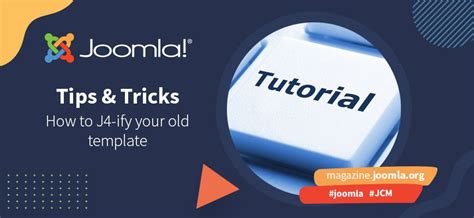 How To J4 Ify Your Old Joomla 3 Template The Joomla Community Magazine