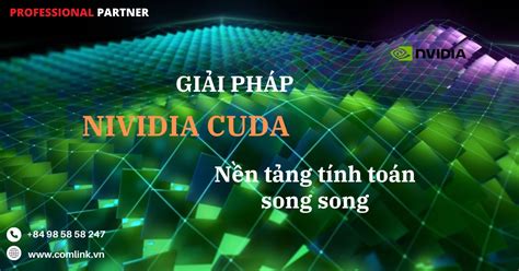 Giải pháp Nvidia Cuda xử lý hàng loạt dữ liệu đồng thời