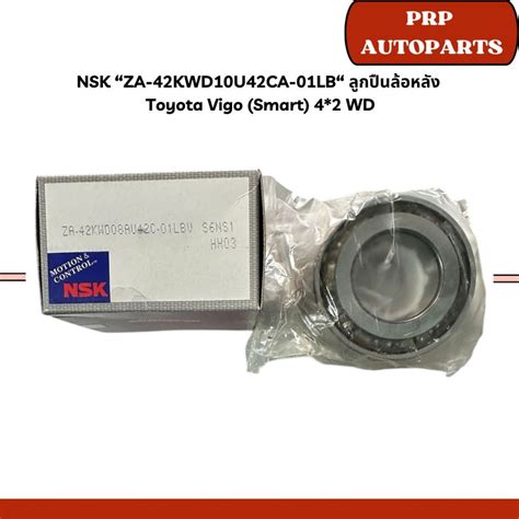 Nsk Za 42kwd10u42ca 01lb ลูกปืนล้อหลัง Toyota Vigo Smart 42 Wd
