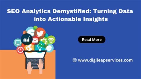 Seo Analytics Demystified Turning Data Into Actionable Insights Digi Leap