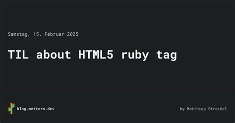 Til About Html5 Ruby Tag • Blog Metters Dev
