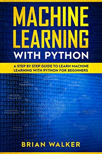 Amazon Machine Learning With Python A Step By Step Guide To Learn