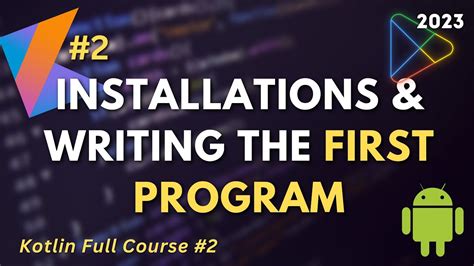 Kotlin Full Course IDE Installation Writing The First Program In Kotlin App Development