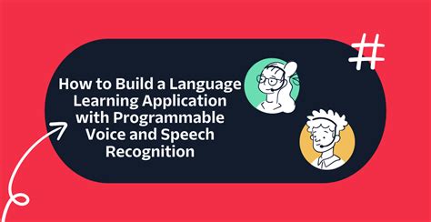 How To Build A Language Learning Application With Programmable Voice
