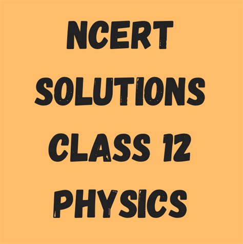 NCERT Solutions Class 12 Physics Pdf Free Download
