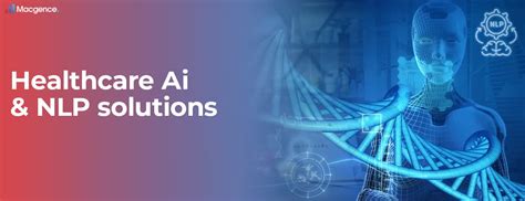 Macgences Healthcare Ai And Nlp Solutions Revolutionizing Care