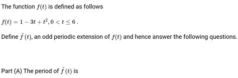 Solved The Function F T Is Defined As Follows Chegg