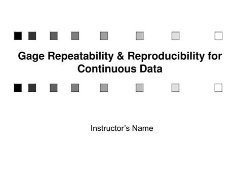Ppt Gage Repeatability And Reproducibility For Continuous Data