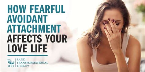 How Fearful Avoidant Attachment Affects Your Love Life Blog