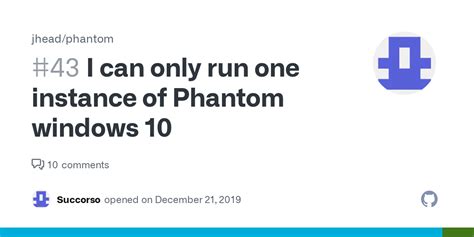 I Can Only Run One Instance Of Phantom Windows Issue Jhead Phantom Github