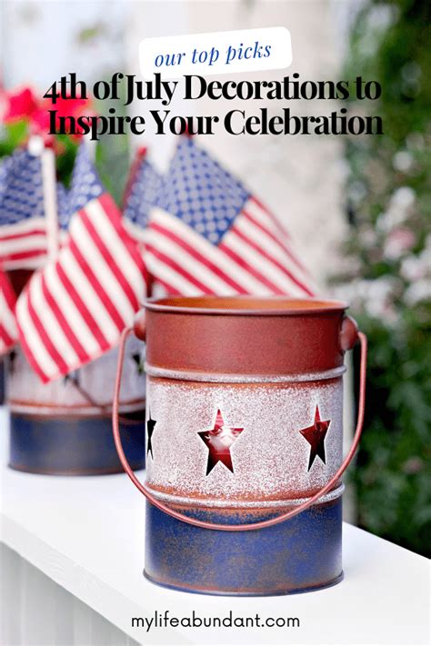 4th Of July Decorations To Inspire Your Celebration My Life Abundant