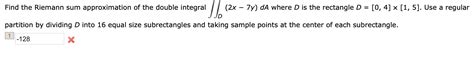 Solved Find The Riemann Sum Approximation Of The Double