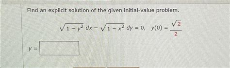Solved Find An Explicit Solution Of The Given Initial Value