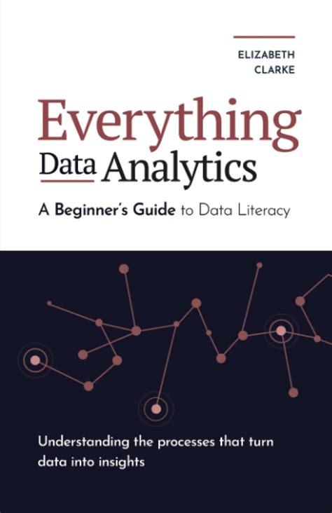 Everything Data Analytics A Beginners Guide To Data