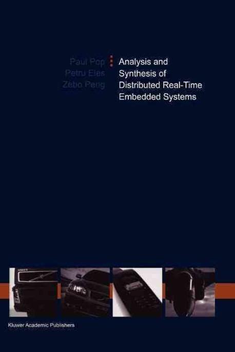 analysis and synthesis of distributed real time embedded systems pop