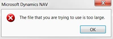 Mohana S Dynamics Nav Blog The File That You Are Trying To Use Is Too Large Error Message While