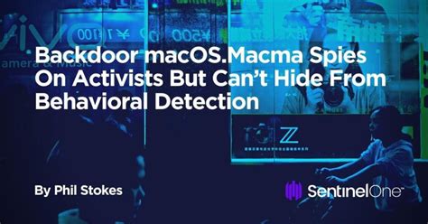 Backdoor Macos Macma Spyware Exposed By Behavioral Detection