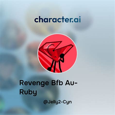 Chat With Revenge Bfb Au Ruby Character Ai Ai Chat Reimagined Your Words Your World