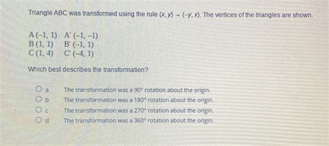 Solved Triangle Abc Was Transformed Using The Rule X Y To Y X The