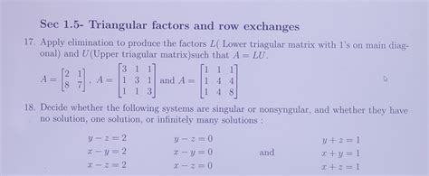 Solved Sec Triangular Factors And Row Exchanges Chegg Com