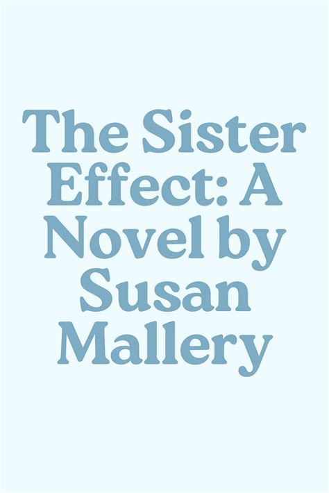 The Sister Effect By Susan Mallery Review Summary Analysis And Facts
