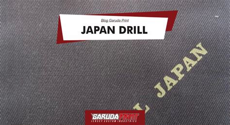 Kain Japan Drill Adalah