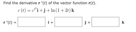 Solved Find The Derivative R′ T Of The Vector Function