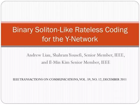 Ppt Binary Soliton Like Rateless Coding For The Y Network Powerpoint Presentation Id6289386