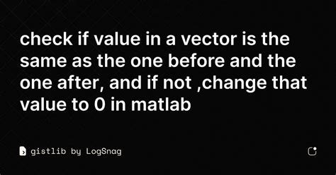 Gistlib Check If Value In A Vector Is The Same As The One Before And