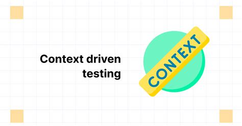 Context Driven Testing What It Is How To Do And Examples
