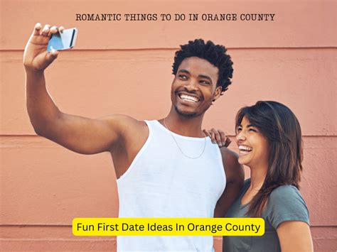 Fun First Date Ideas In Orange County Spark Romance And Adventure