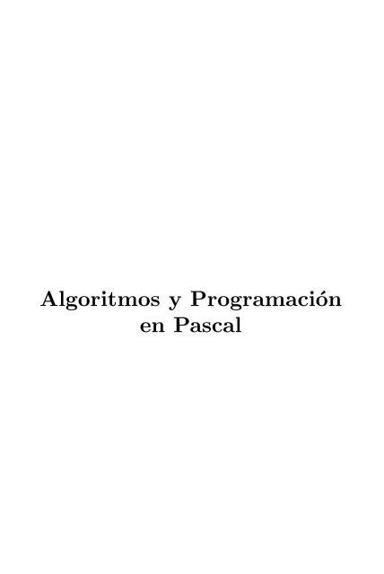 Algoritmos Y Programación En Pascal