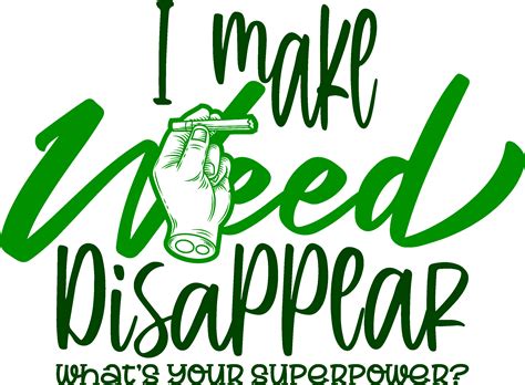 I Make Weed Disappear Svg Weed Svg Stoner Svg Blunt Svg Inspire Uplift