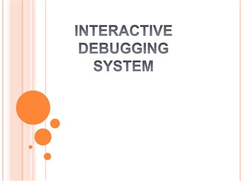 interactive debugging system