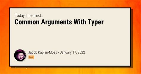 common arguments with typer jacob kaplan moss
