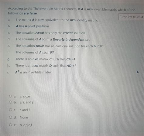 Solved According To The The Invertible Matrix Theorem If A