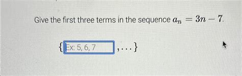 Solved Give the first three terms in the sequence | Chegg.com