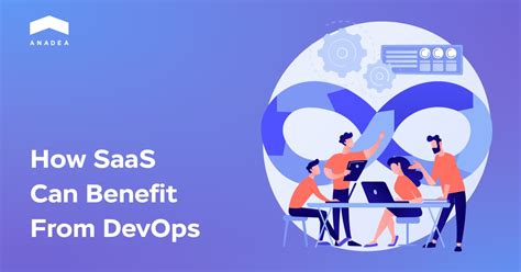 Why DevOps Is Vital For SaaS Projects Anadea