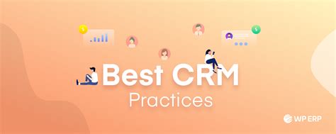 CRM Best Practices To Utilize For Business Growth In WP ERP