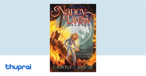 Danger At The Iron Dragon 21 Nancy Drew Diaries By Carolyn Keene