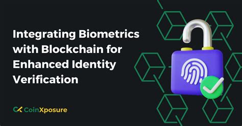 Biometrics With Blockchain For Enhanced Identity Verification