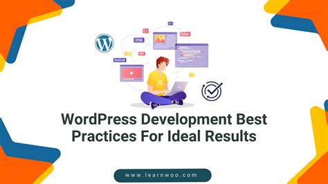 5 Wordpress Development Best Practices For Ideal Results Learnwoo