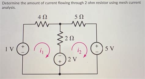 Solved Determine The Amount Of Current Flowing Through 2 Ohm