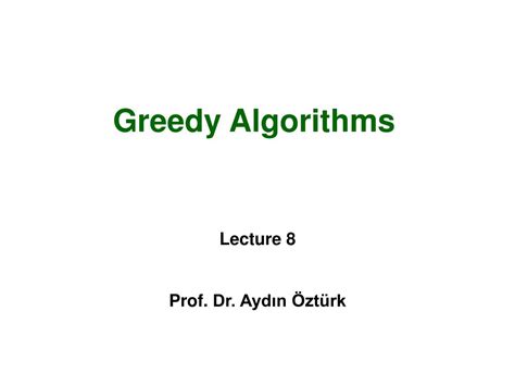 Ppt Greedy Algorithms Powerpoint Presentation Free Download Id7099264