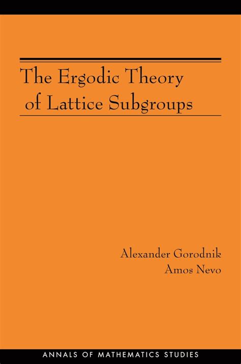 The Ergodic Theory Of Lattice Subgroups Princeton University Press