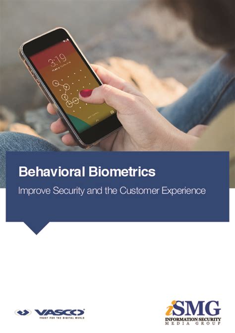 Behavioral Biometrics Improve Security And The Customer Experience