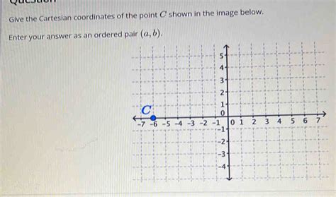 solved give the cartesian coordinates of the point c shown in the